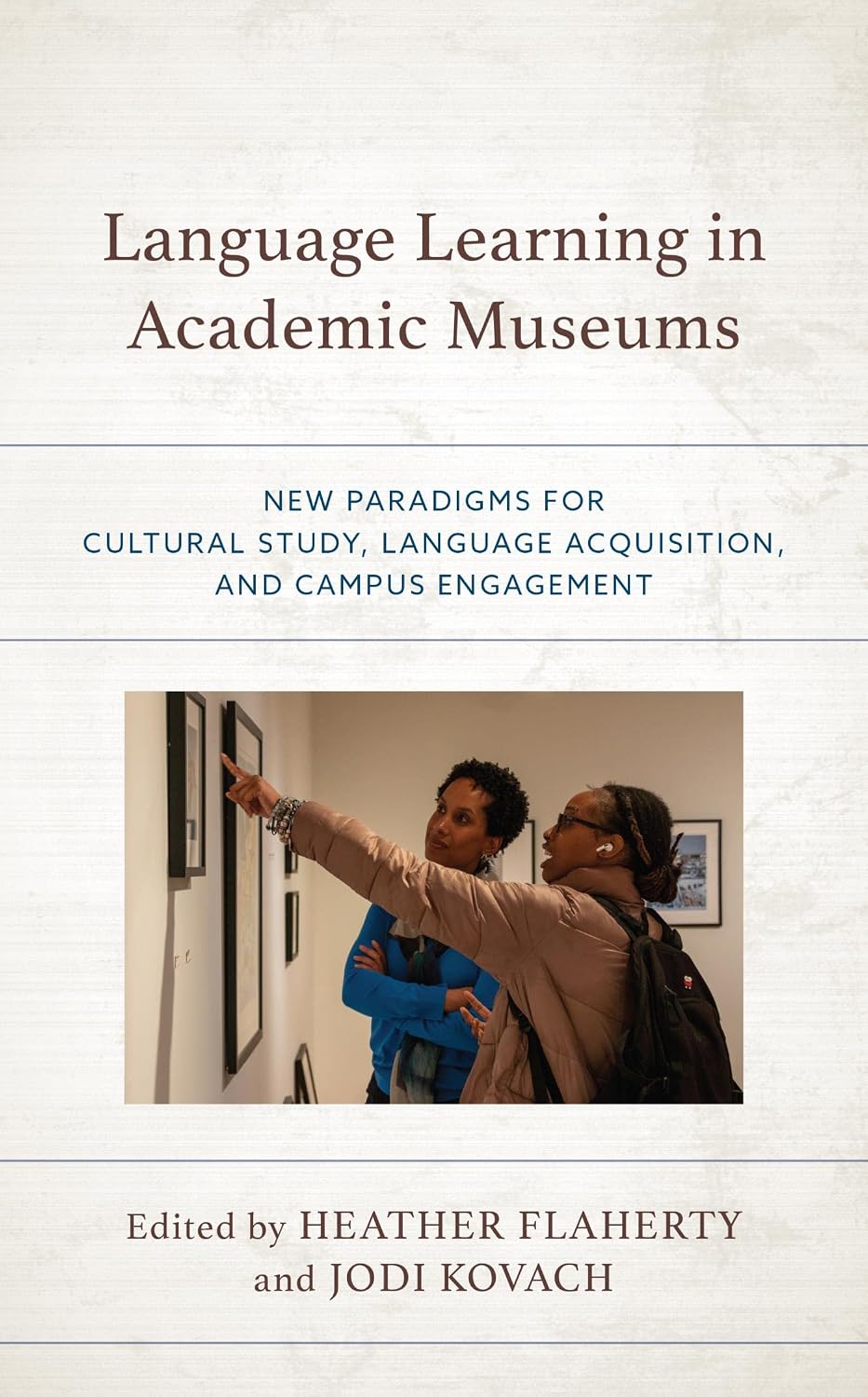 Language Learning in Academic Museums: New Paradigms for Cultural Study ...
