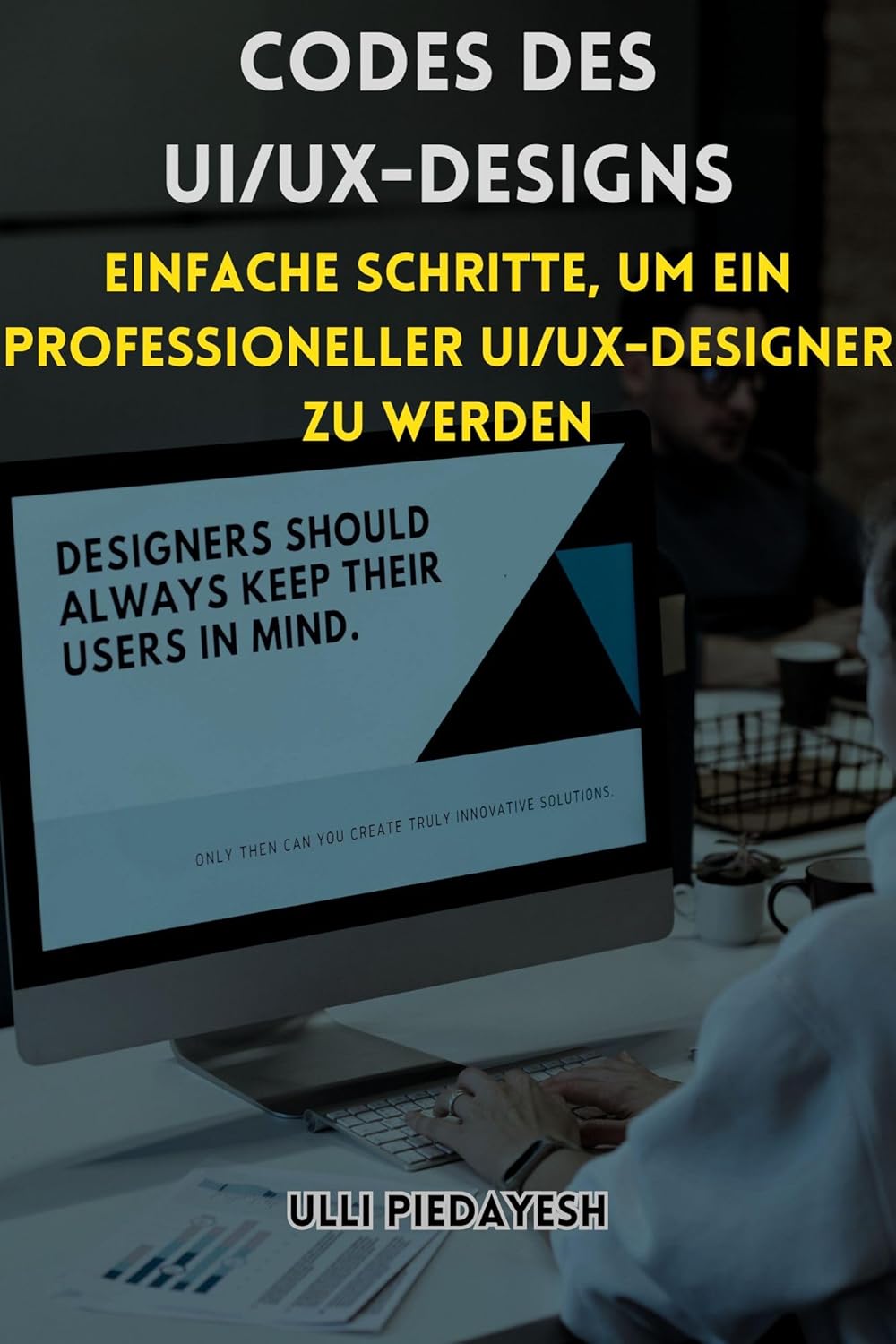 Codes des UI/UX-Designs: Einfache Schritte, um ein professioneller UI ...