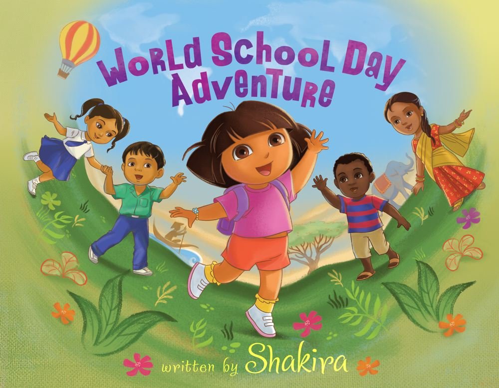 World School Day Adventure (Dora the Explorer): Shakira, Riley, Kellee ...