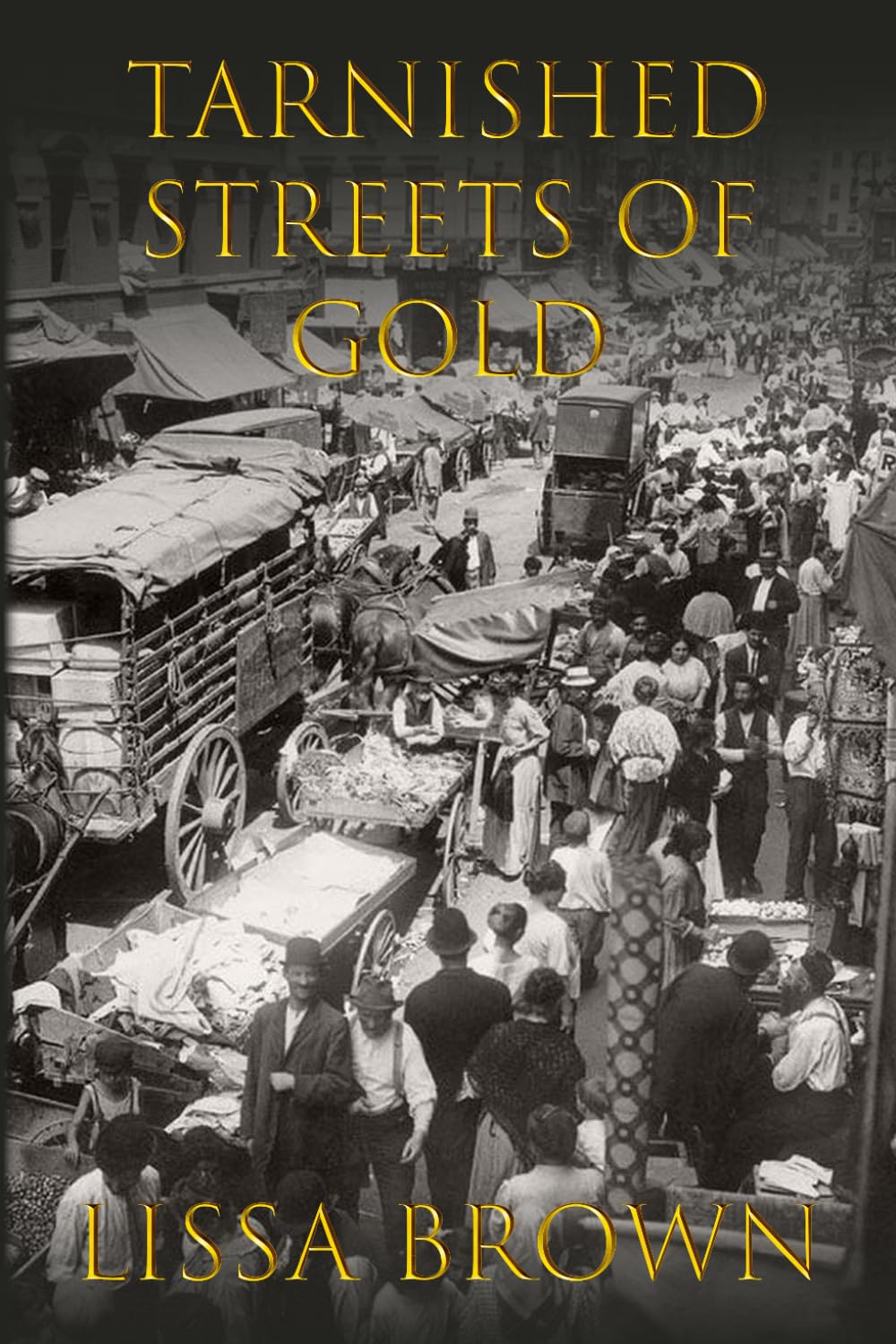 Amazon.com: Tarnished Streets of Gold: 9798327121195: Brown, Lissa: Books