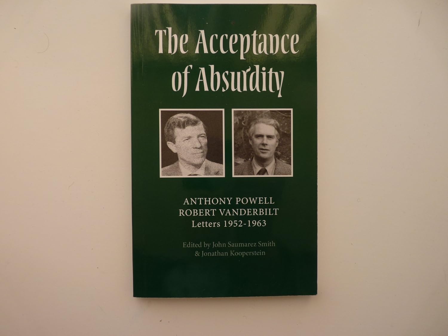 The Acceptance of Absurdity: Anthony Powell & Robert Vanderbilt Letters ...