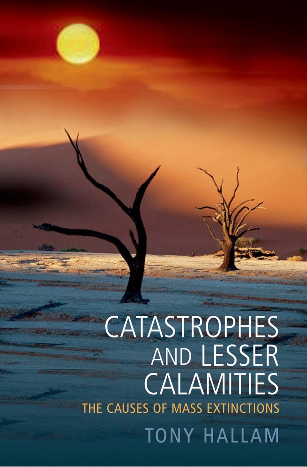Catastrophes and Lesser Calamities: The Causes of Mass Extinctions ...