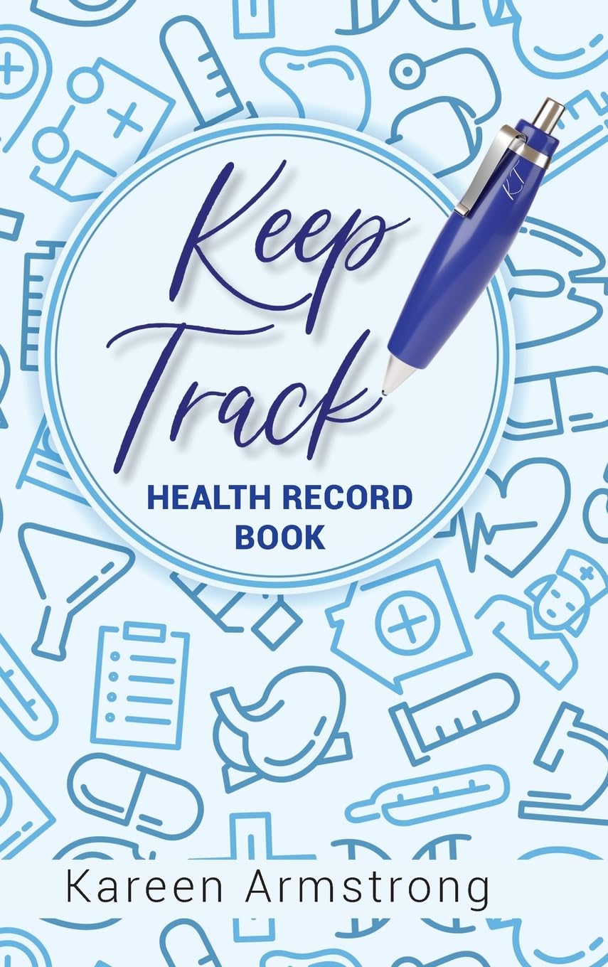 Keep Track: Health Record Book: Armstrong, K A: 9781662943539: Amazon ...