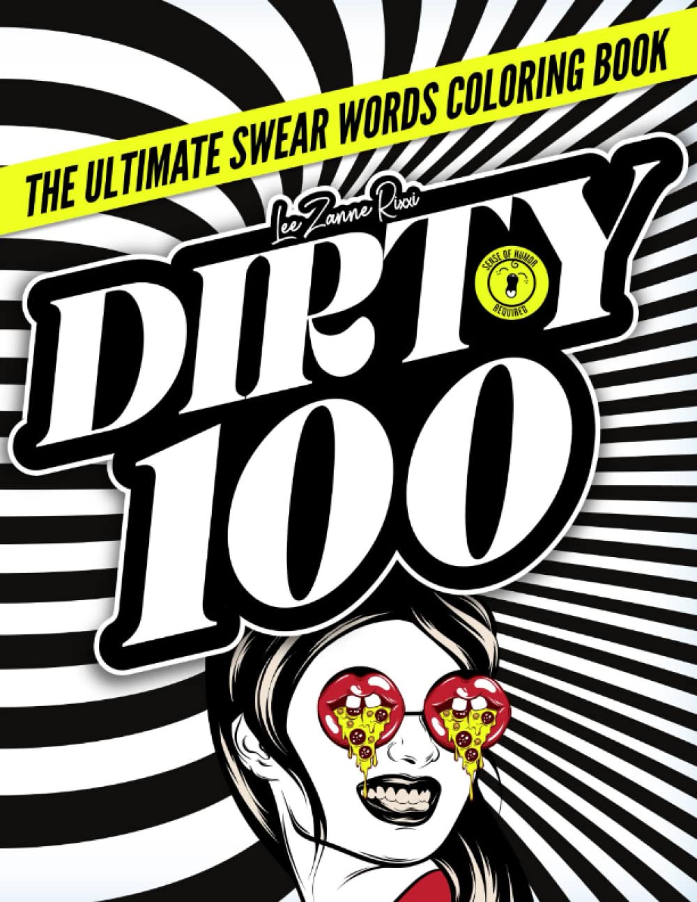 Amazon.com: DIRTY 100 | Swear Words Coloring Book: One Hundred Sweary ...