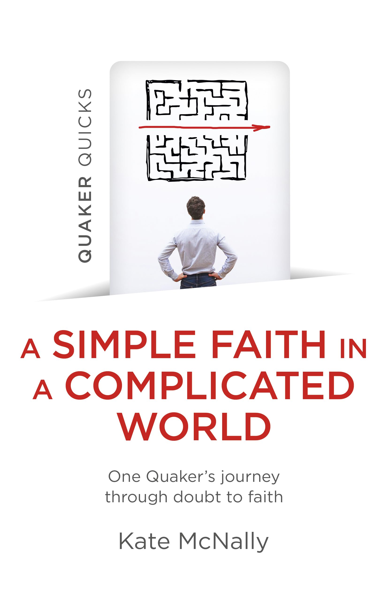 Quaker Quicks - A Simple Faith in a Complicated World: One Quaker's ...