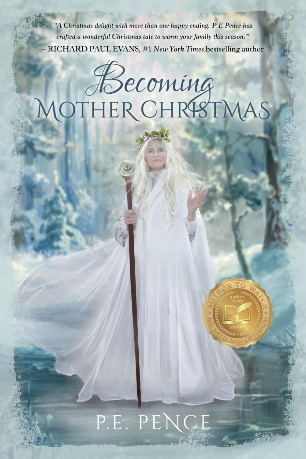Becoming Mother Christmas: Rasmussen, Debbie, Pence, P. E., Rasmussen ...