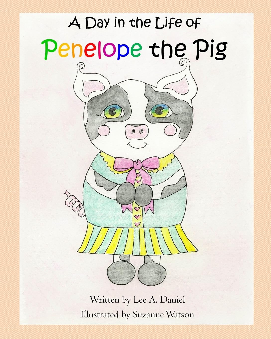 A Day in the Life of Penelope the Pig: Daniel, Lee A: 9781541032330 ...