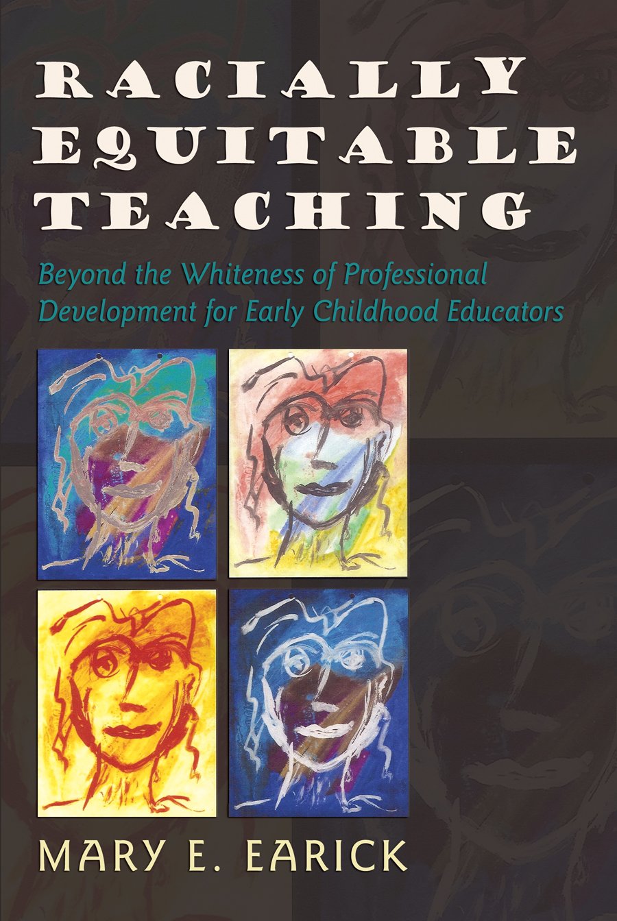 Racially Equitable Teaching: Beyond the Whiteness of Professional ...