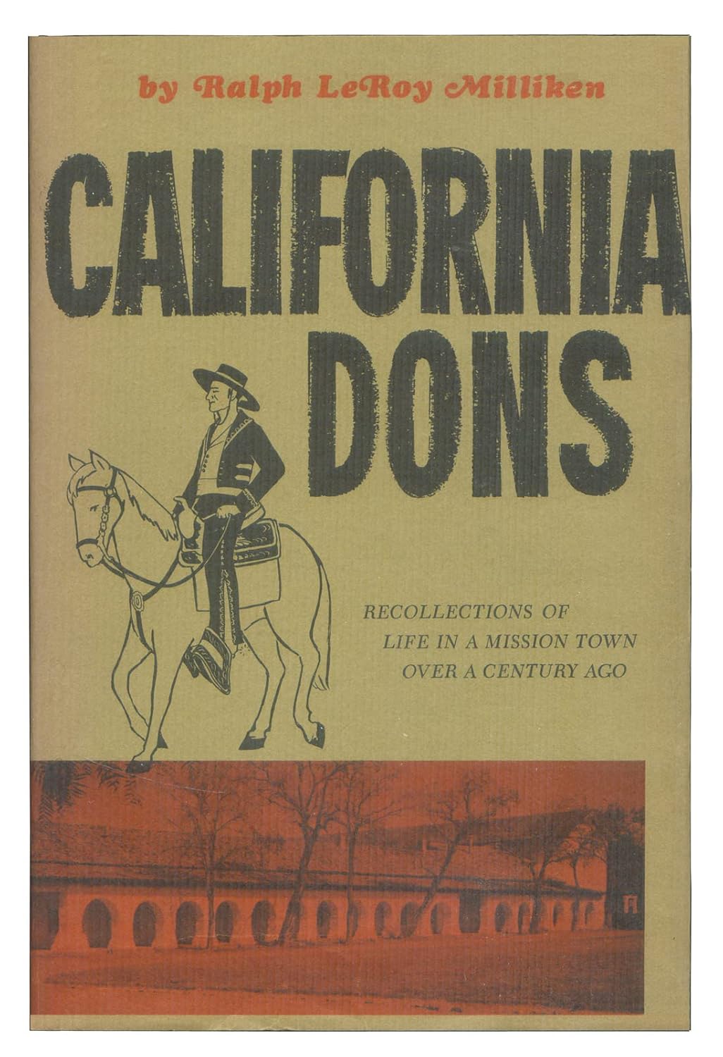 California Dons: Recollections of Life in a Mission Town Over A Century ...