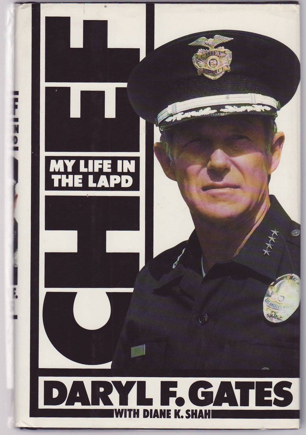 Chief : my life in the LAPD / Daryl F. Gates with Diane K. Shah ...
