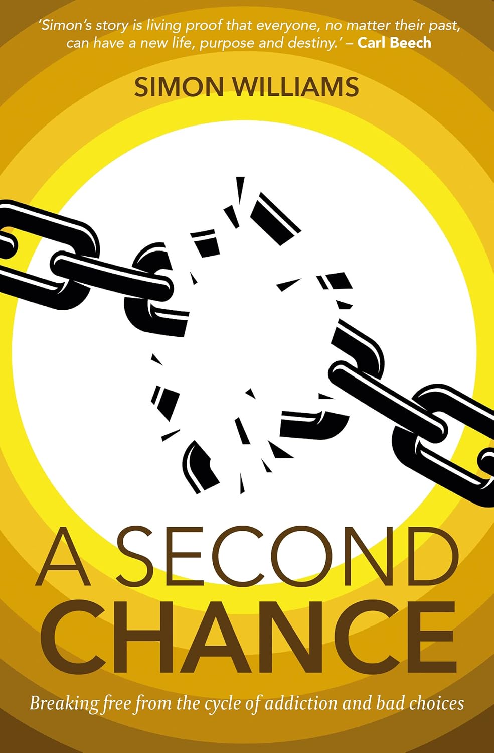 A Second Chance: Breaking Free From the Cycle of Addiction and Bad ...
