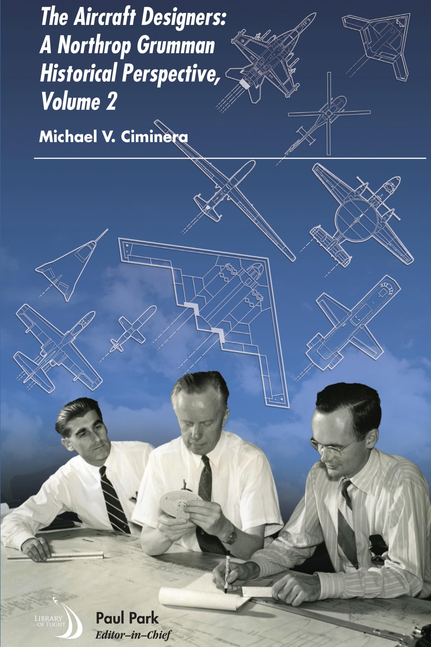 The Aircraft Designers: A Northrop Grumman Historical Perspective ...