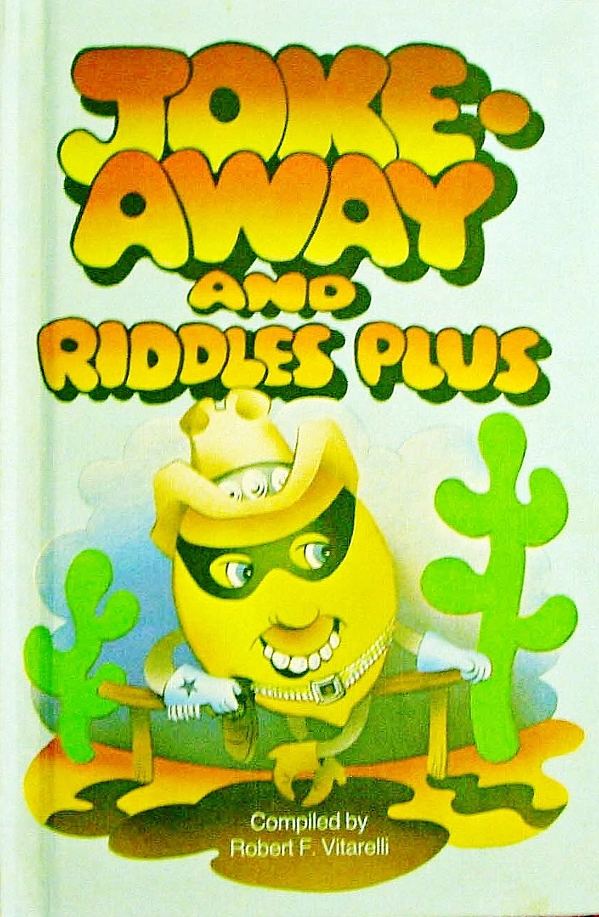 Joke - Away and Riddles Plus: Robert F. Vitarelli, Dulcianne Vye ...