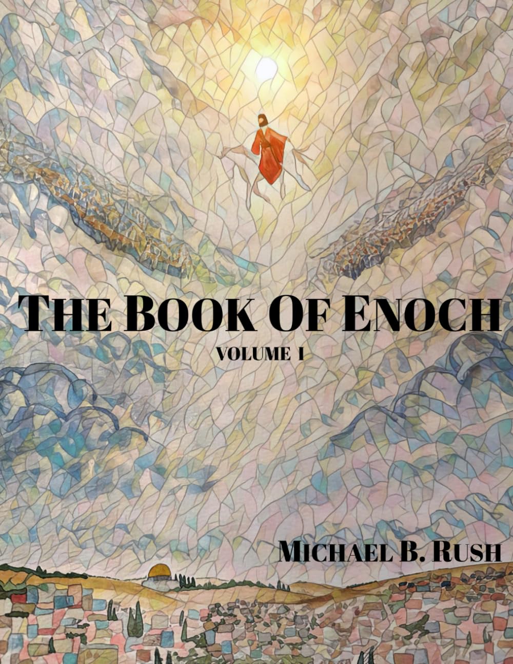 The Book of Enoch (Book of Enoch Series): Rush, Michael B.: 9798857796832: Amazon.com: Books