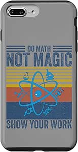 Amazon.com: iPhone 7 Plus/8 Plus Do Math Not Magic Funny Math Teacher ...