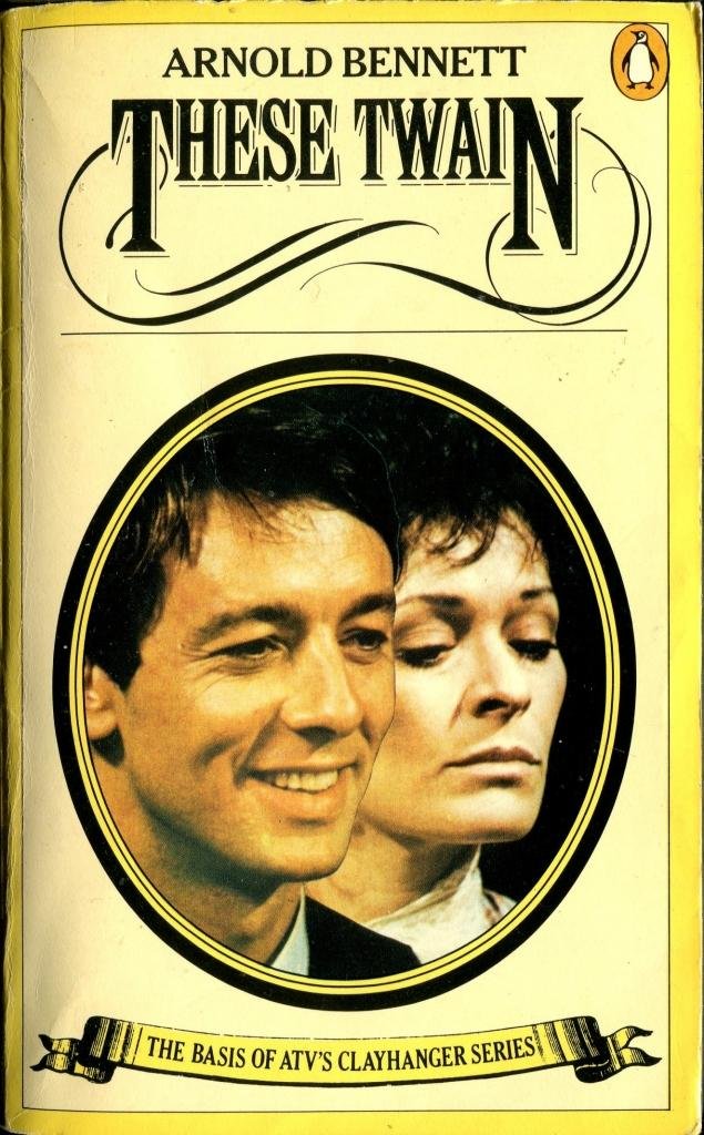 These Twain: 3 (Clayhanger series): Amazon.co.uk: Bennett, Arnold ...