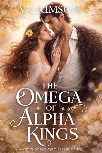 THE OMEGA OF ALPHA KINGS: A WHY CHOOSE OMEGAVERSE ROMANCE. (CLAIMED BY ...