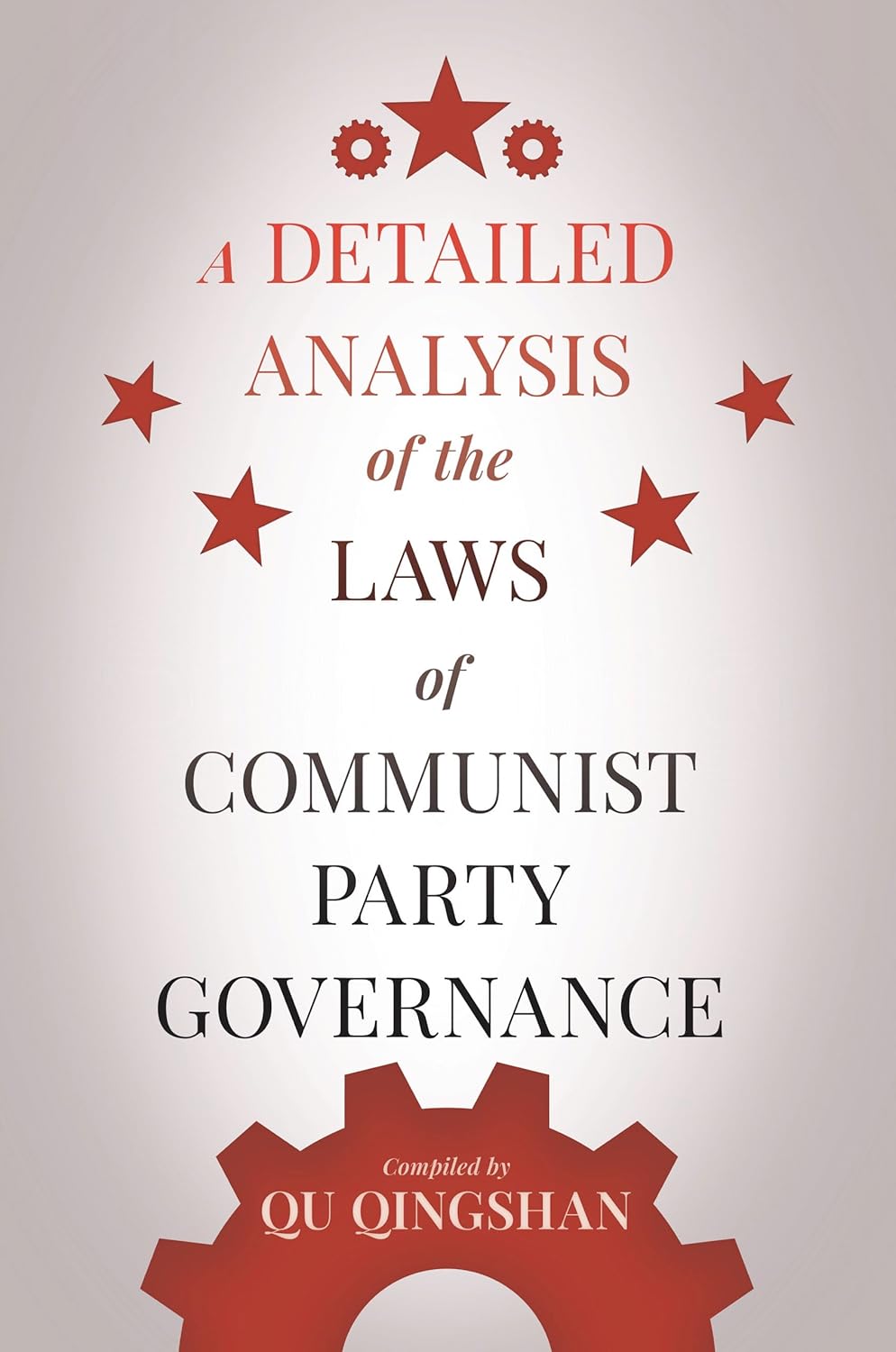A Detailed Analysis of the Laws of Communist Party Governance - Kindle ...