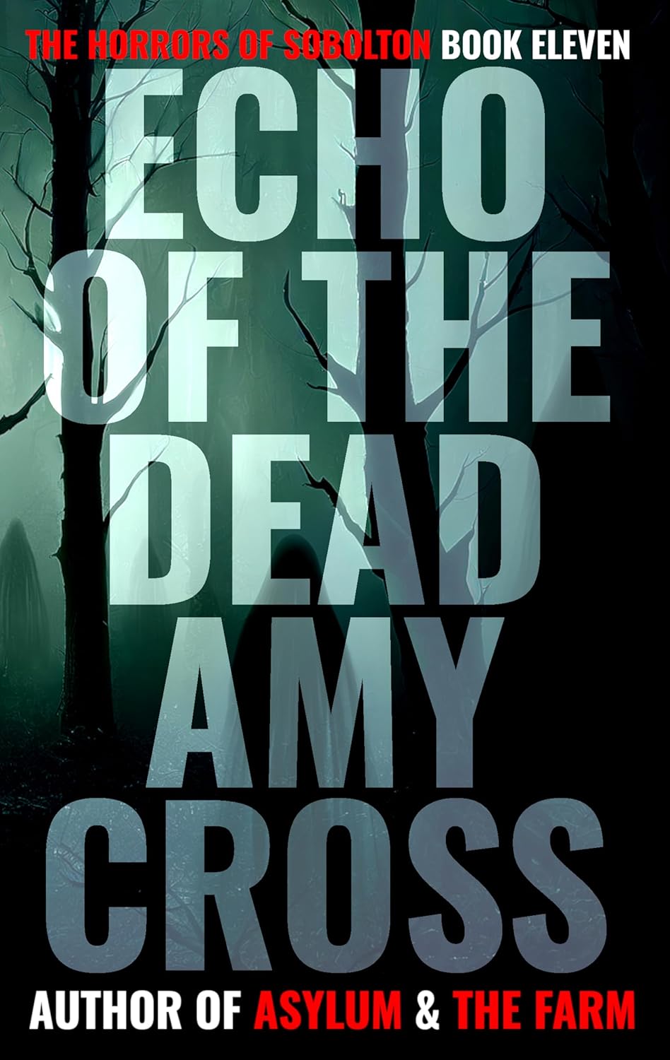 Amazon.com: Echo of the Dead (The Horrors of Sobolton Book 11) eBook : Cross, Amy: Kindle Store