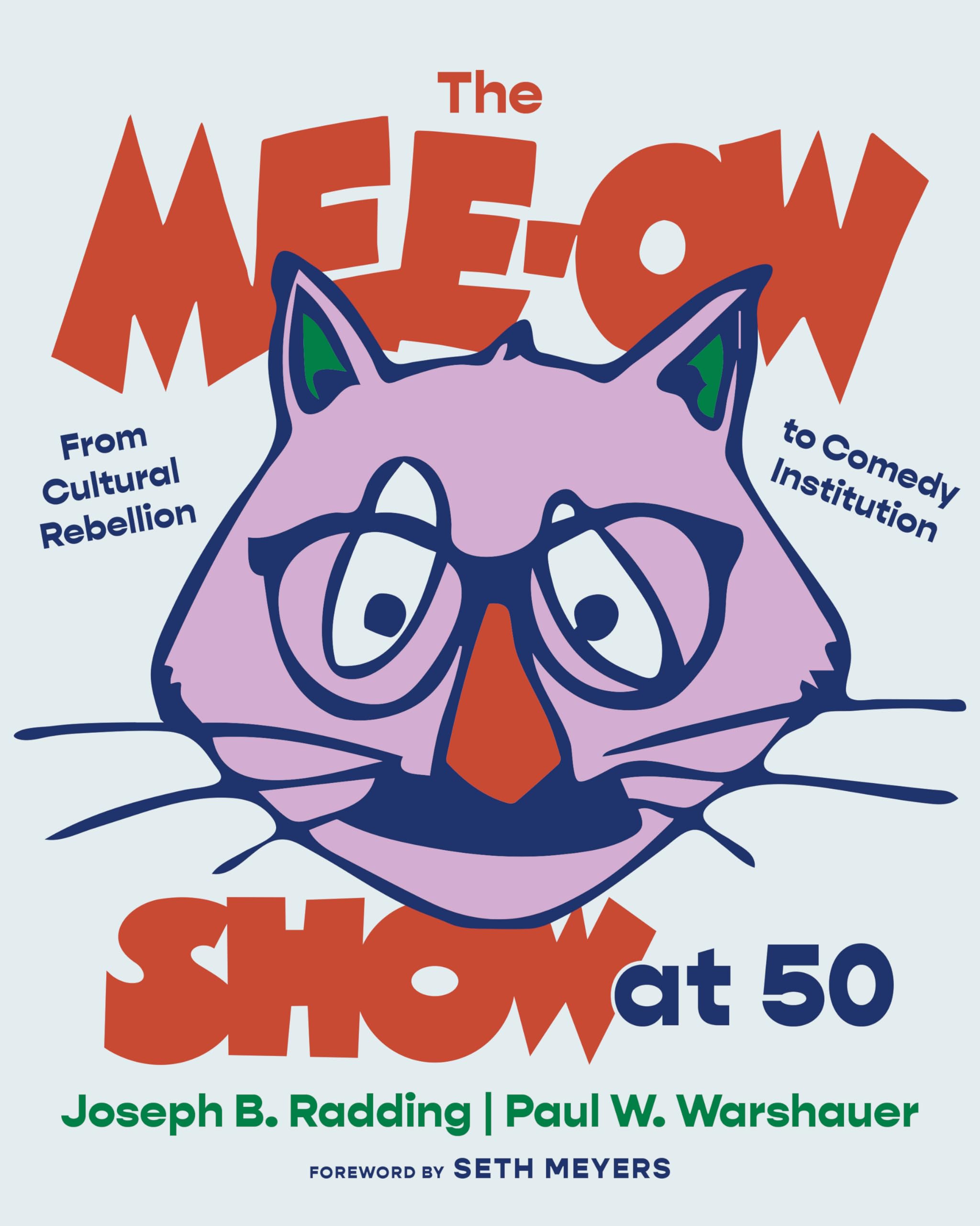 The Mee-Ow Show at 50: From Cultural Rebellion to Comedy Institution ...