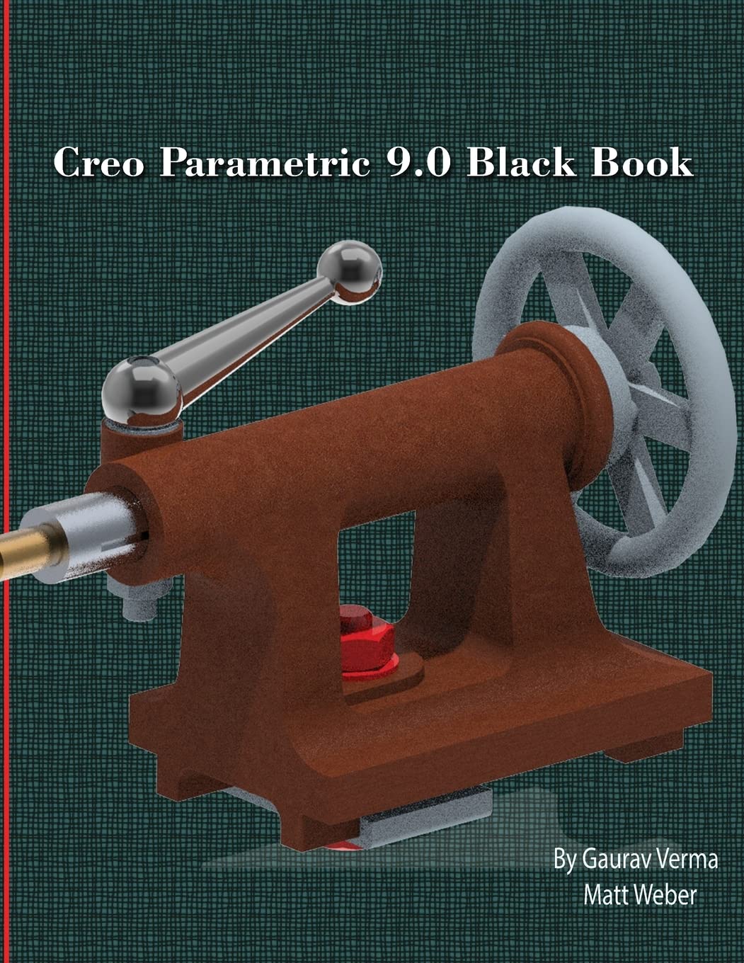 Creo Parametric 9.0 Black Book: Verma, Gaurav, Weber, Matt ...