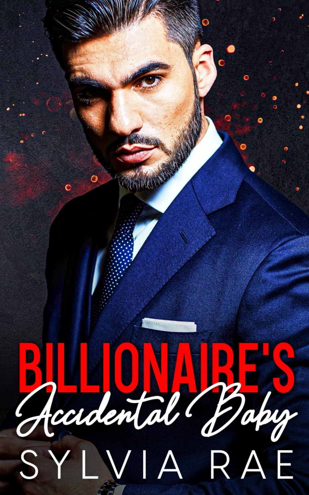 Billionaire's Accidental Baby: An Age Gap Enemies To Lovers Pregnant Romance (Billionaire's ...