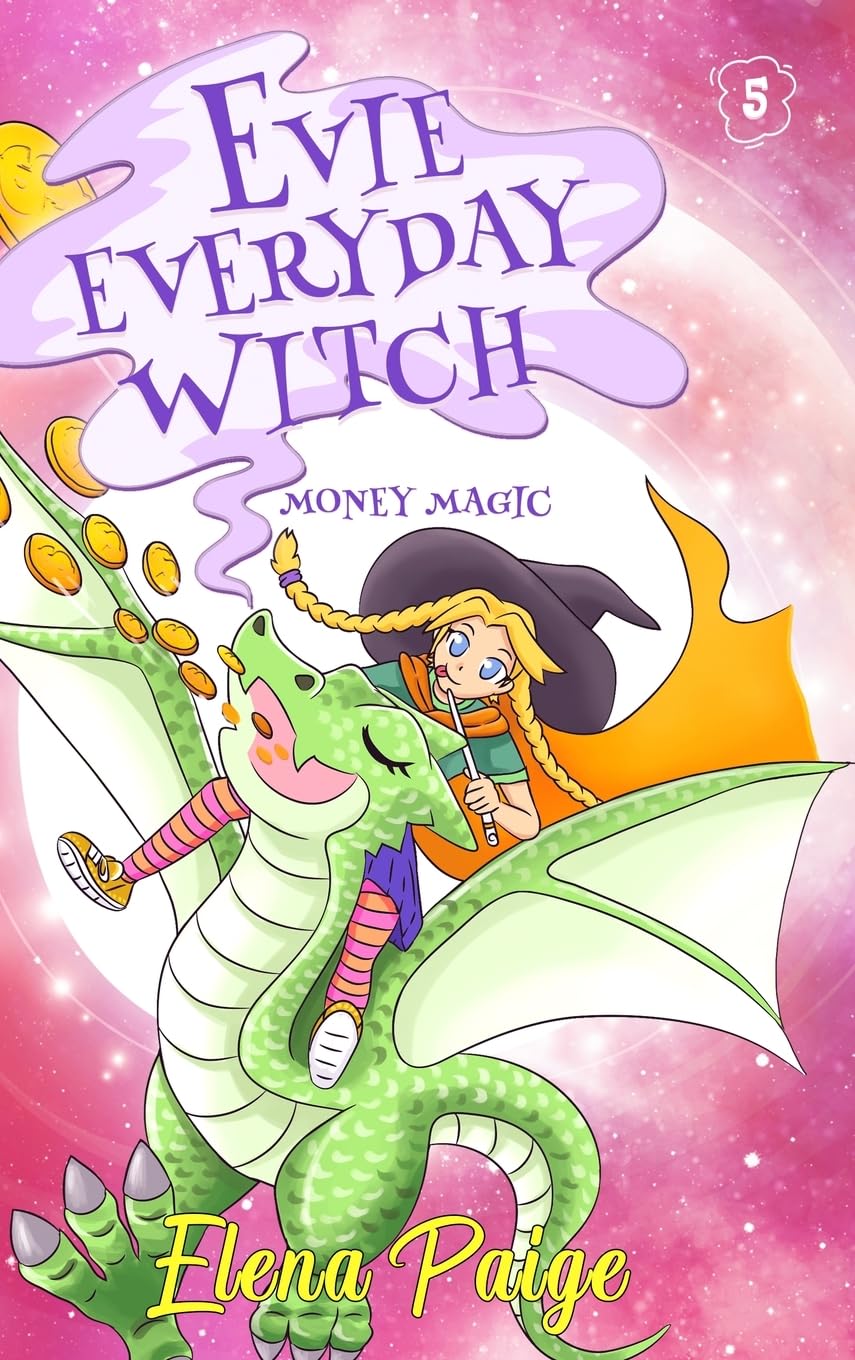 Amazon.com: Money Magic (Evie Everyday Witch): 9781925557978: Paige, Elena: Books
