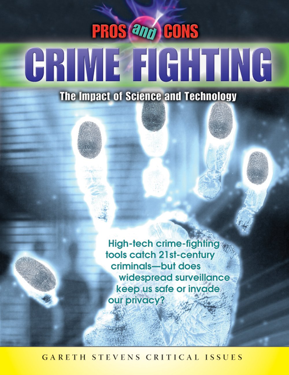 Crime Fighting: The Impact of Science and Technology (Pros and Cons ...