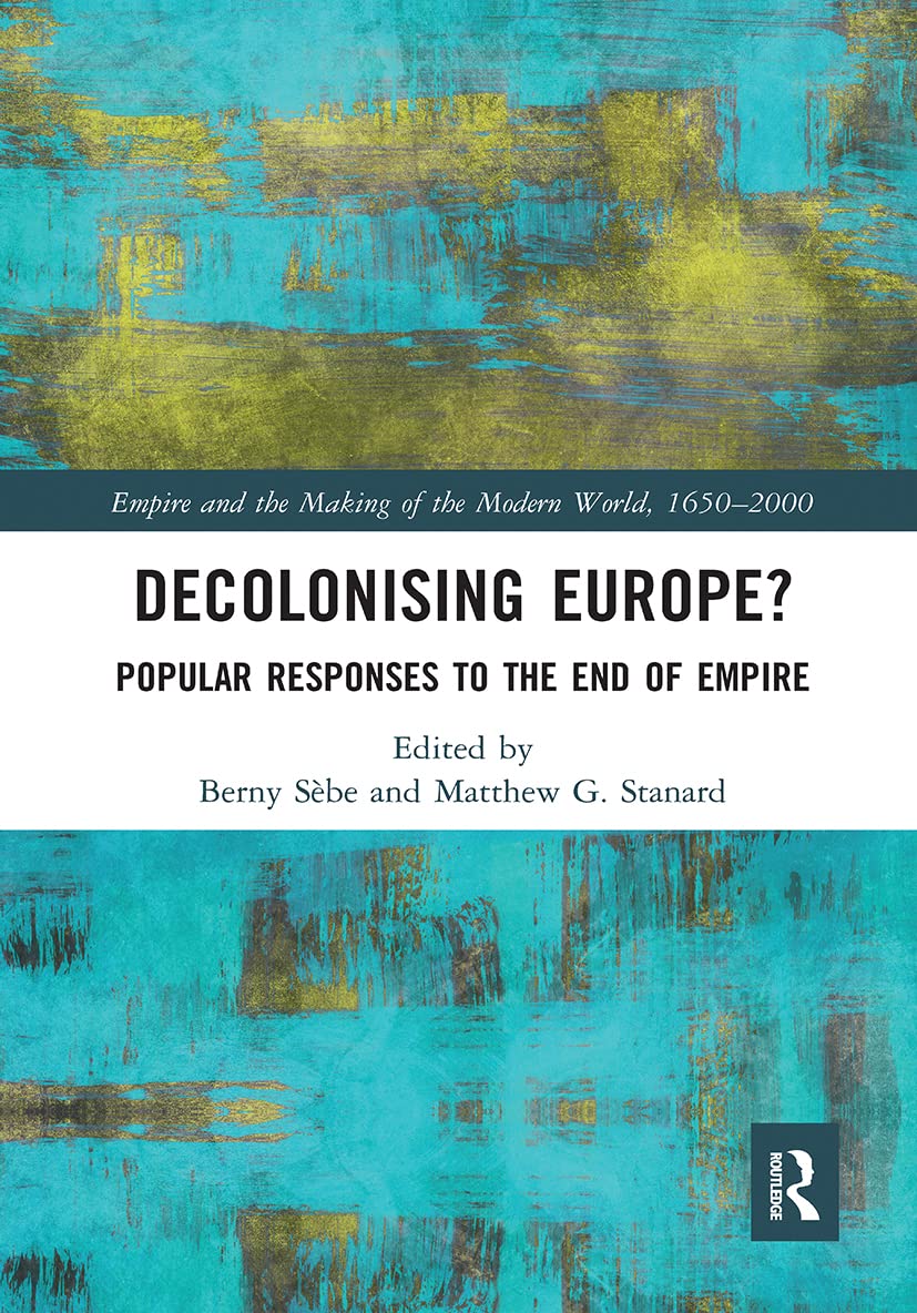 Amazon.fr - Decolonising Europe? - Sèbe, Berny, Stanard, Matthew G ...