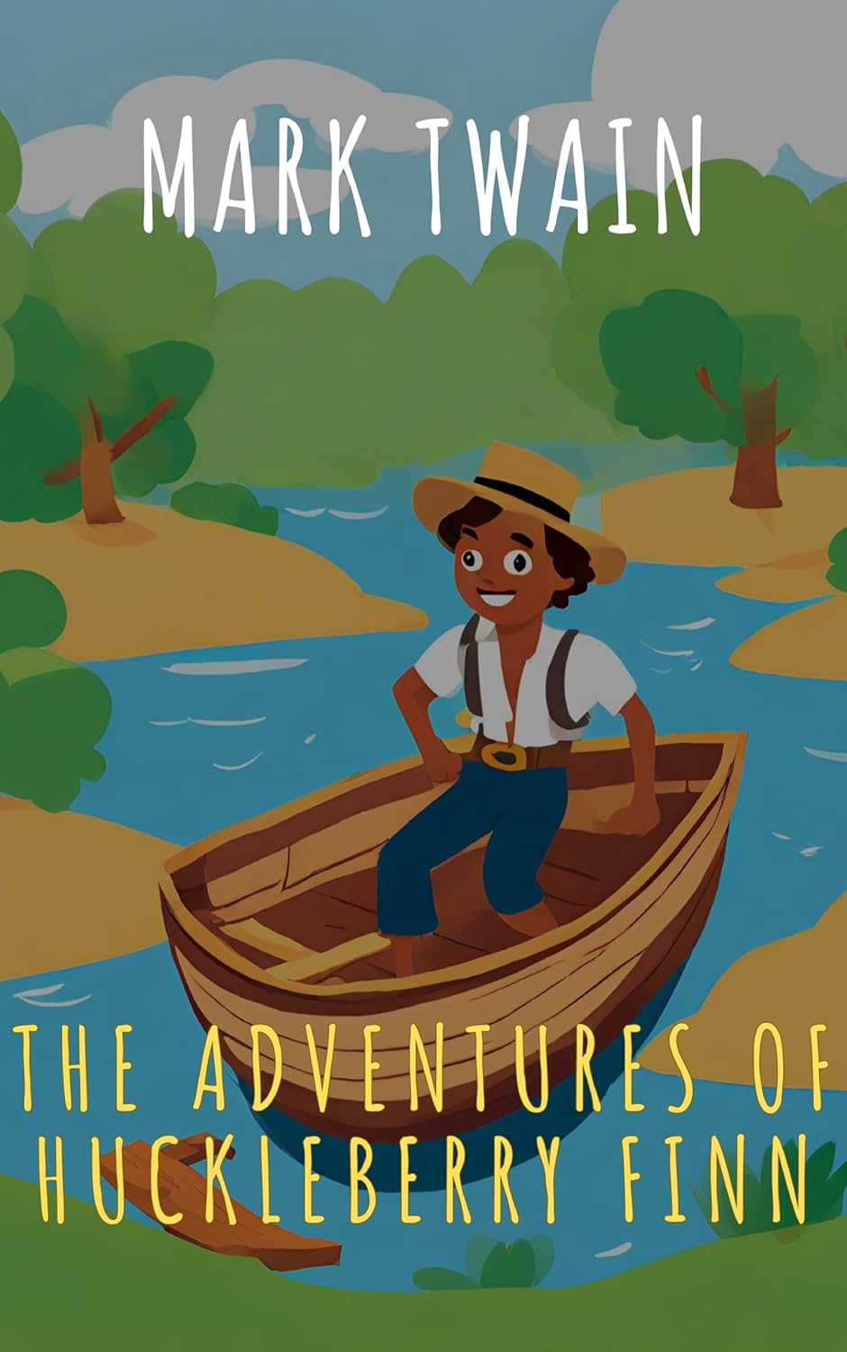 The Adventures of Huckleberry Finn: A Mississippi River Adventure with ...