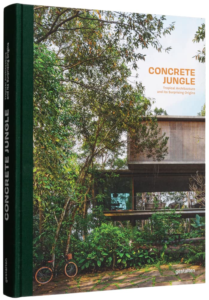 Concrete Jungle: Tropical Architecture and its Surprising Origins ...
