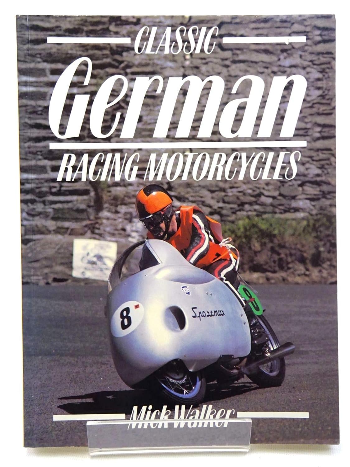 Classic German Racing Motor Cycles (Classic Racing Motorcycles): Amazon ...