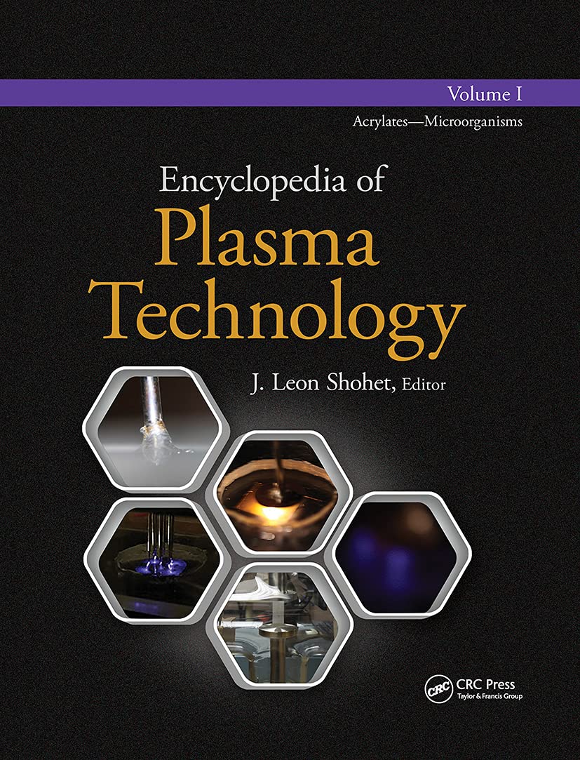 Encyclopedia of Plasma Technology - Volume I : Shohet, J Leon: Amazon ...