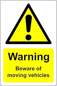 Warning beware moving vehicles Safety sign - 1mm Plastic sign (400mm x ...