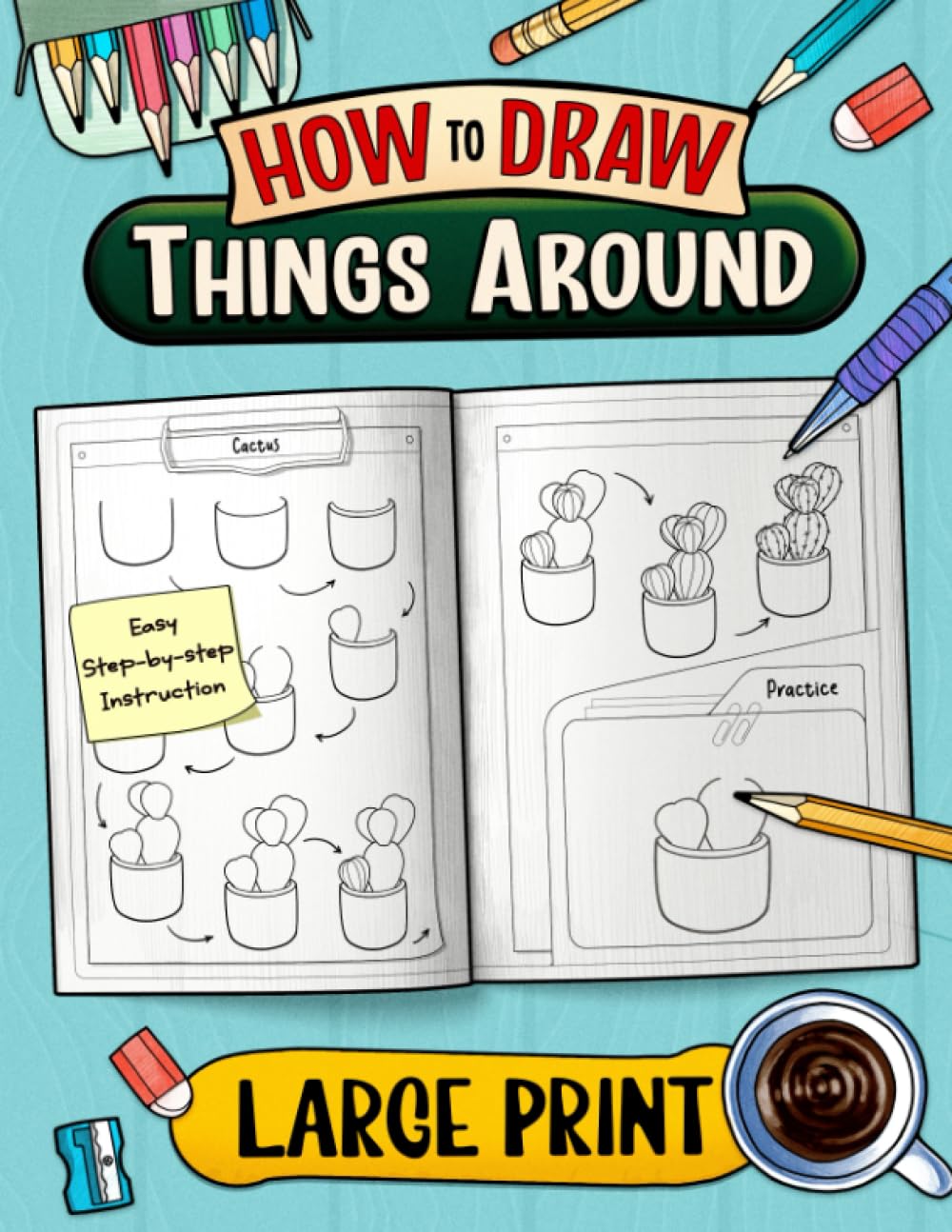 How to Draw Things Around: Learn to Sketch Animals, Nature, Things, and ...