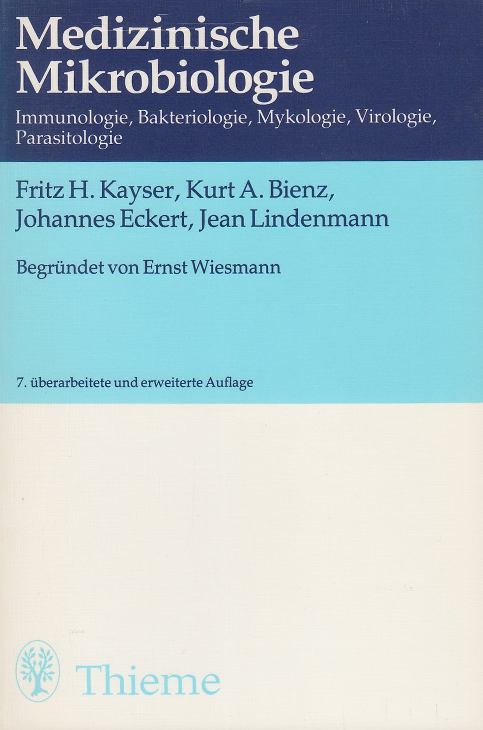 Medizinische Mikrobiologie : Fritz H. Kayser, Kurt H. Bienz, Johannes ...