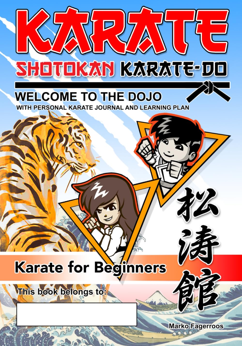 KARATE FOR BEGINNERS: SHOTOKAN KARATE-DO Basics with personal Learning ...