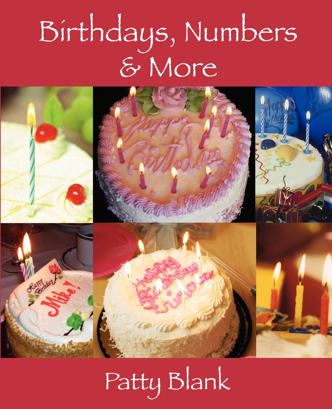 Amazon.com: Birthdays, Numbers & More: 9781598002607: Blank, Patty: Books