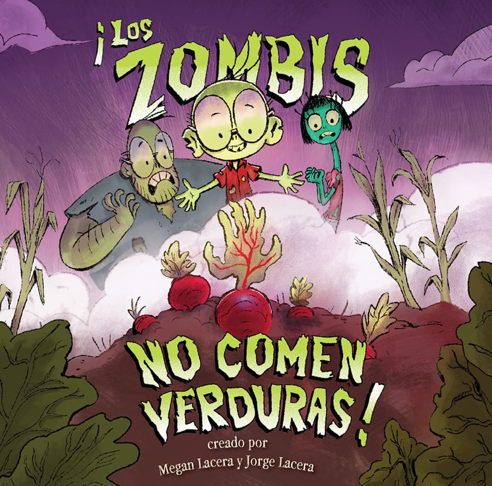 Zombis No Comen Verduras! : Lacera, Jorge, Lacera, Megan, Lacera, Jorge ...