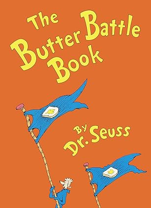The Butter Battle Book (Classic Seuss) - Kindle edition by Dr. Seuss ...