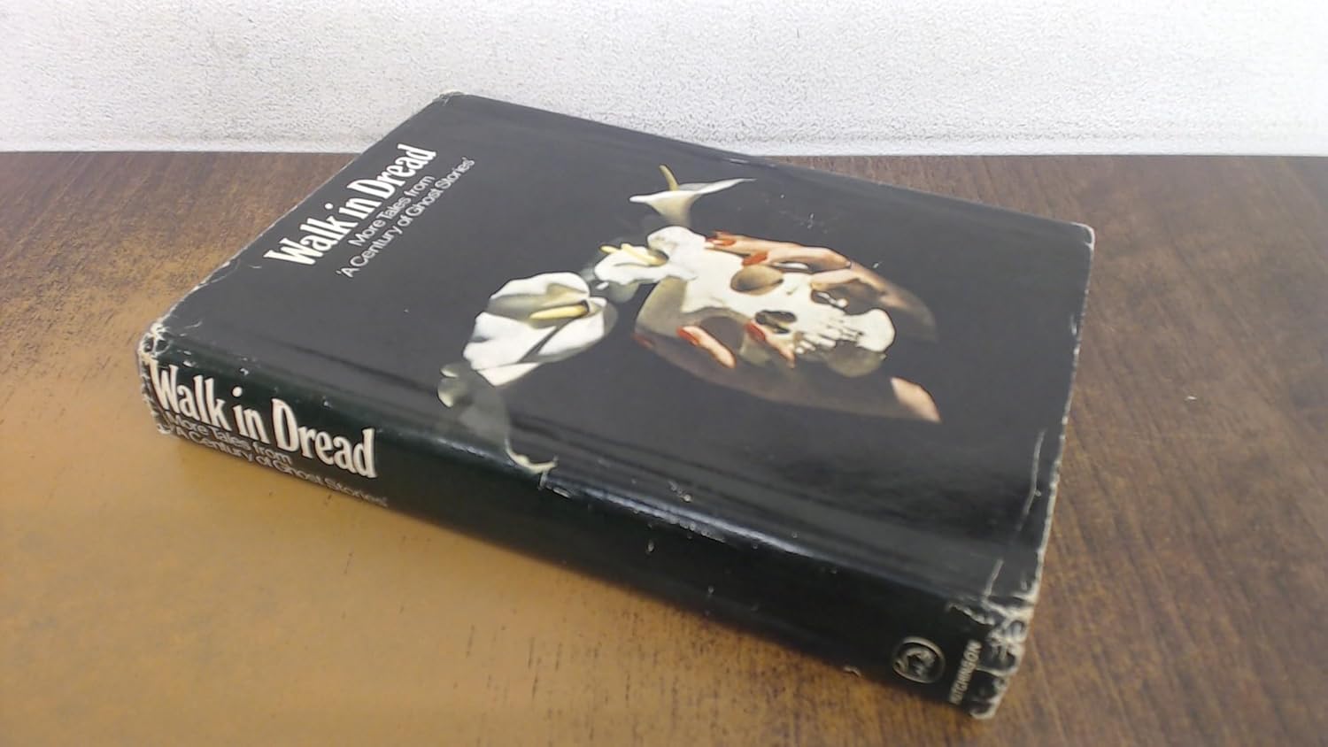 Walk in Dread - More Tales from a Century of Ghost Stories: No author ...