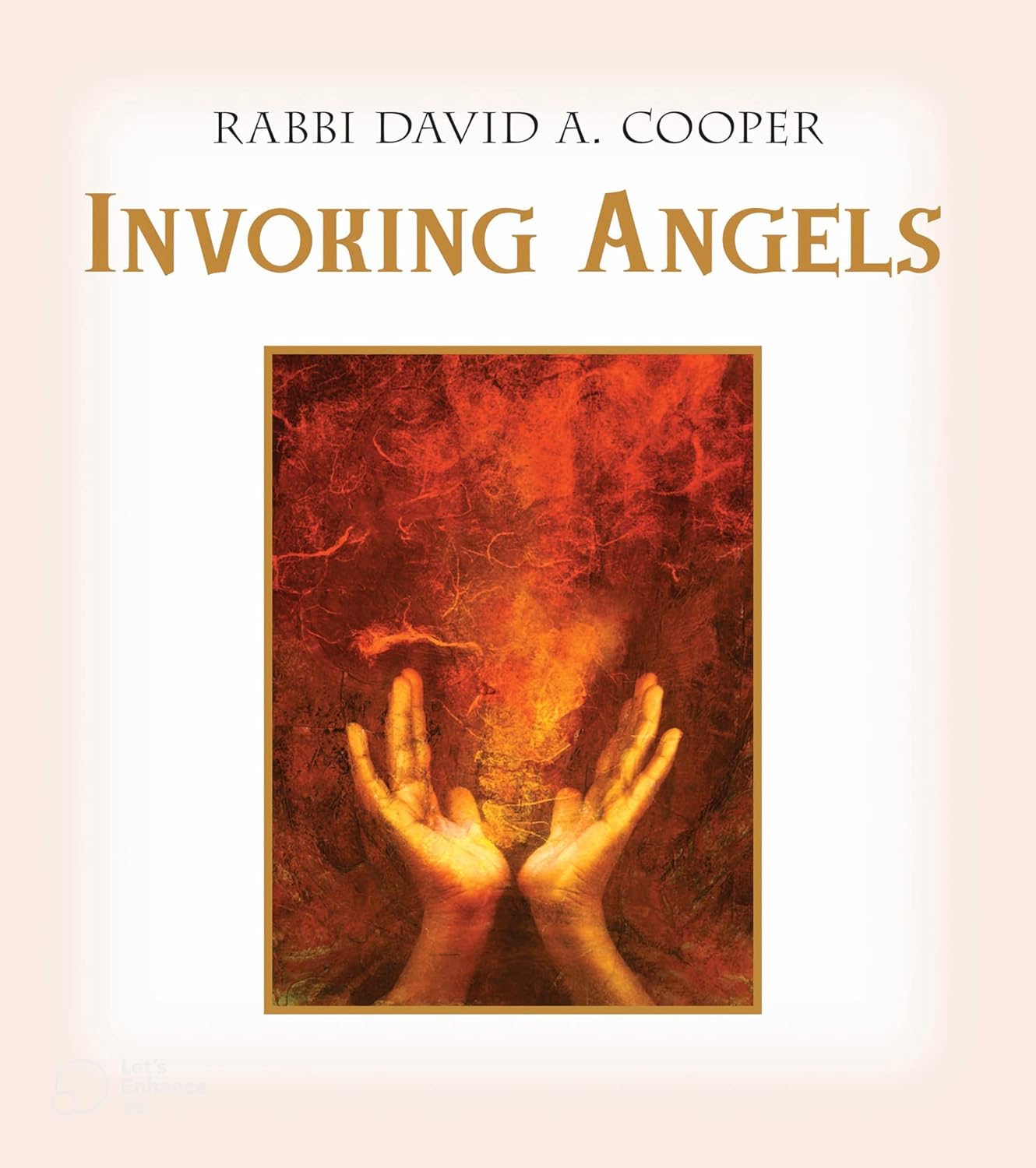 Invoking Angels - Kindle edition by Cooper, David A.. Religion ...