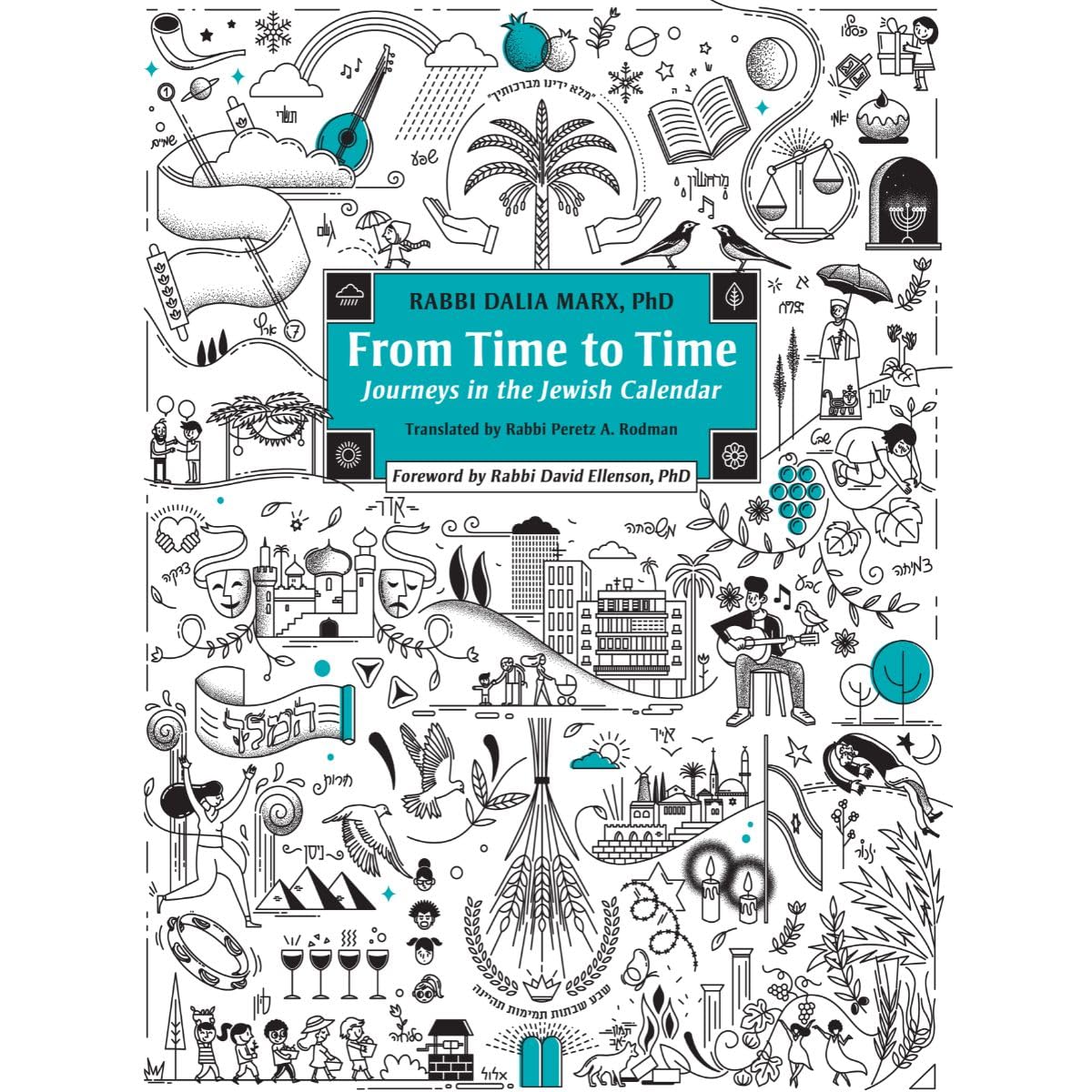 From Time to Time: Journeys in the Jewish Calendar: Rabbi Dalia Marx ...