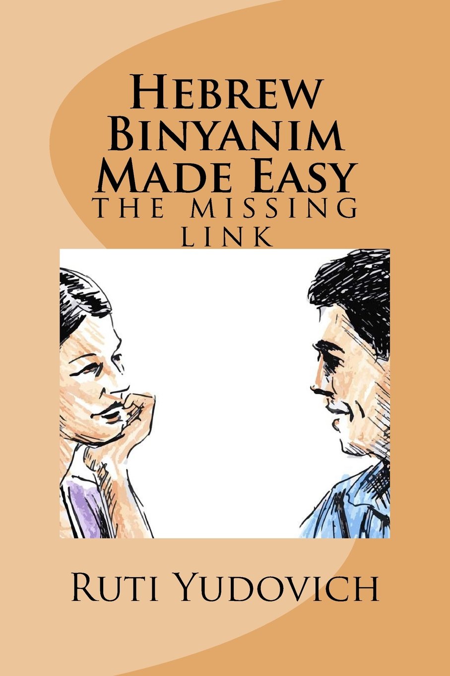 Amazon | Hebrew Binyanim Made Easy: The missing link | Yudovich, Ruti ...