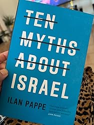 Amazon.com: Ten Myths About Israel: 9781786630193: Pappe, Ilan: Books
