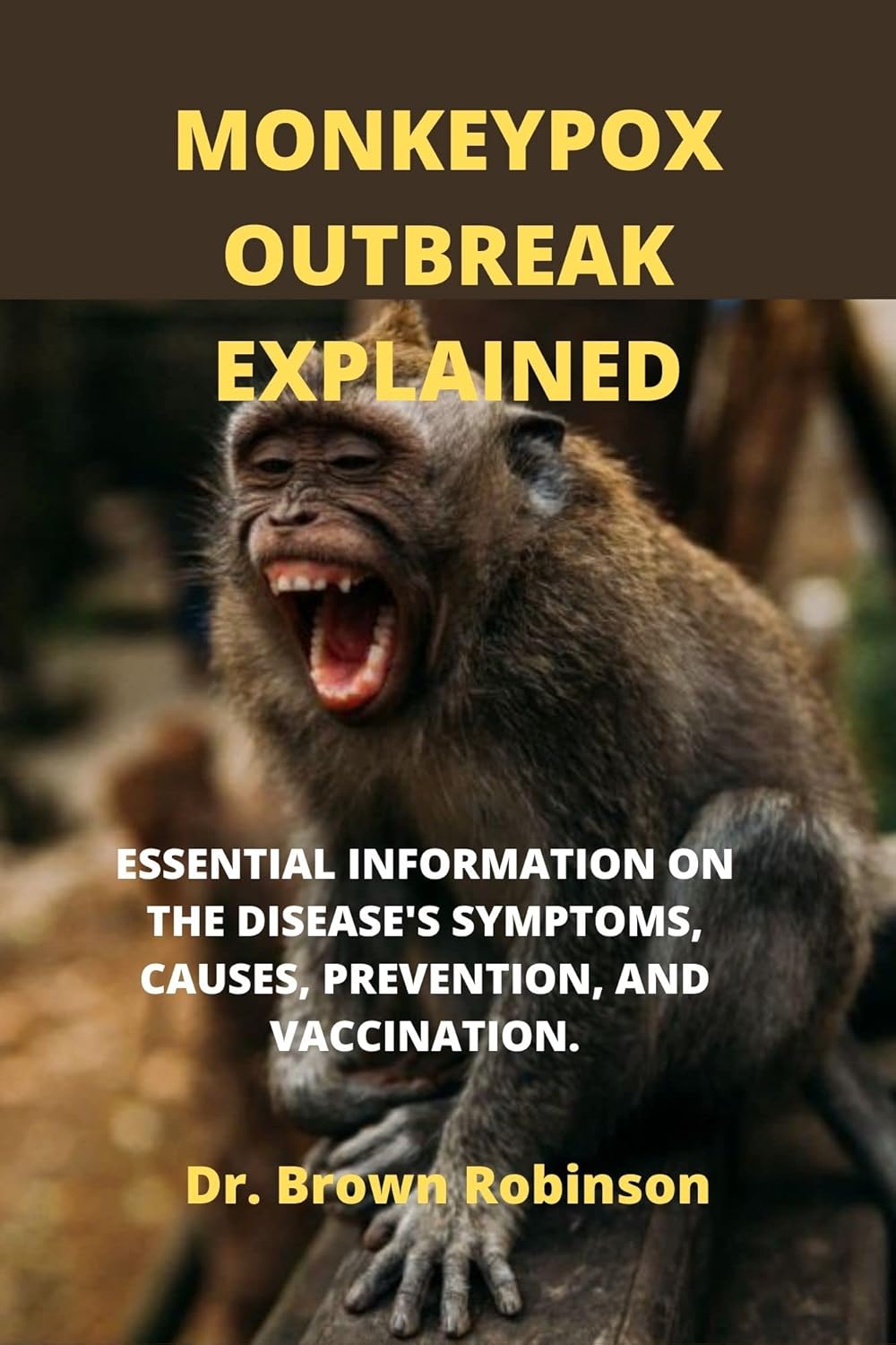 Amazon.com: MONKEYPOX OUTBREAK EXPLAINED: ESSENTIAL INFORMATION ON THE ...