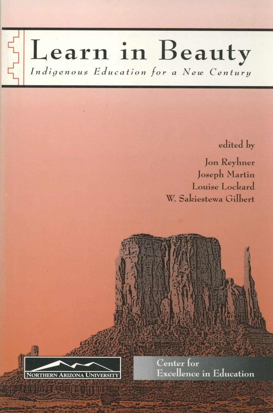 Learn in Beauty: Indigenous Education for a New Century: Reyhner, Jon ...