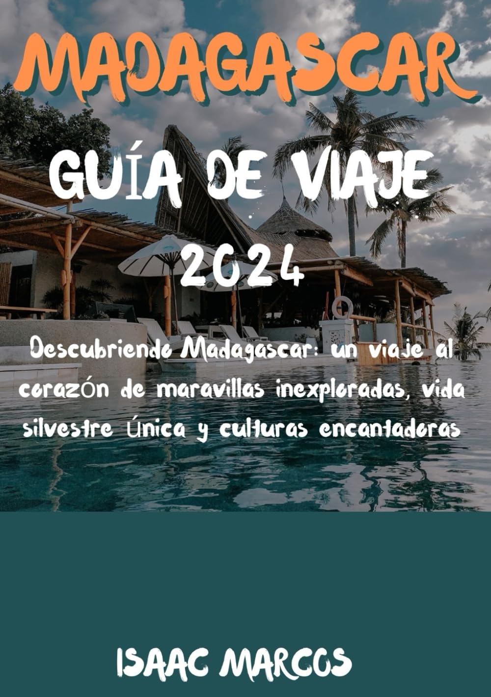 MADAGASCAR GUÍA DE VIAJE 2024: Descubriendo Madagascar: un viaje al ...