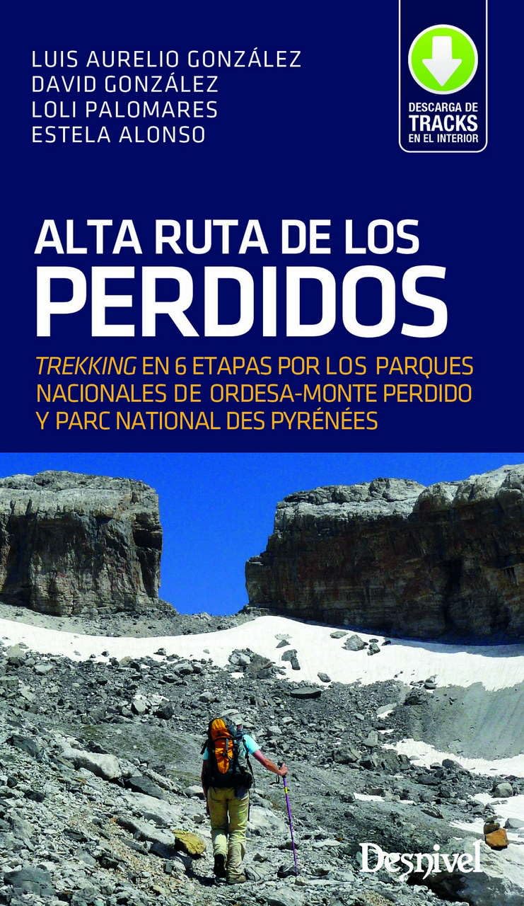 Buy Alta Ruta de los Perdidos: Trekking en 6 etapas por los Parques ...