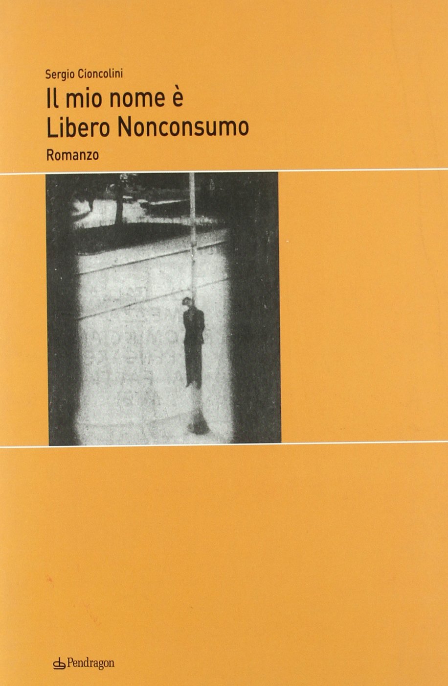 Amazon.com: Il mio nome é Libero Nonconsumo: 9788883426766: Sergio ...